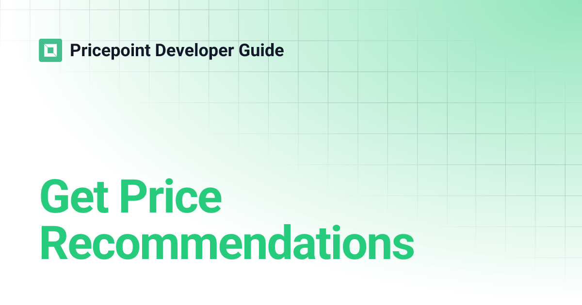 Get Price Recommendations | Pricepoint Developer Guide