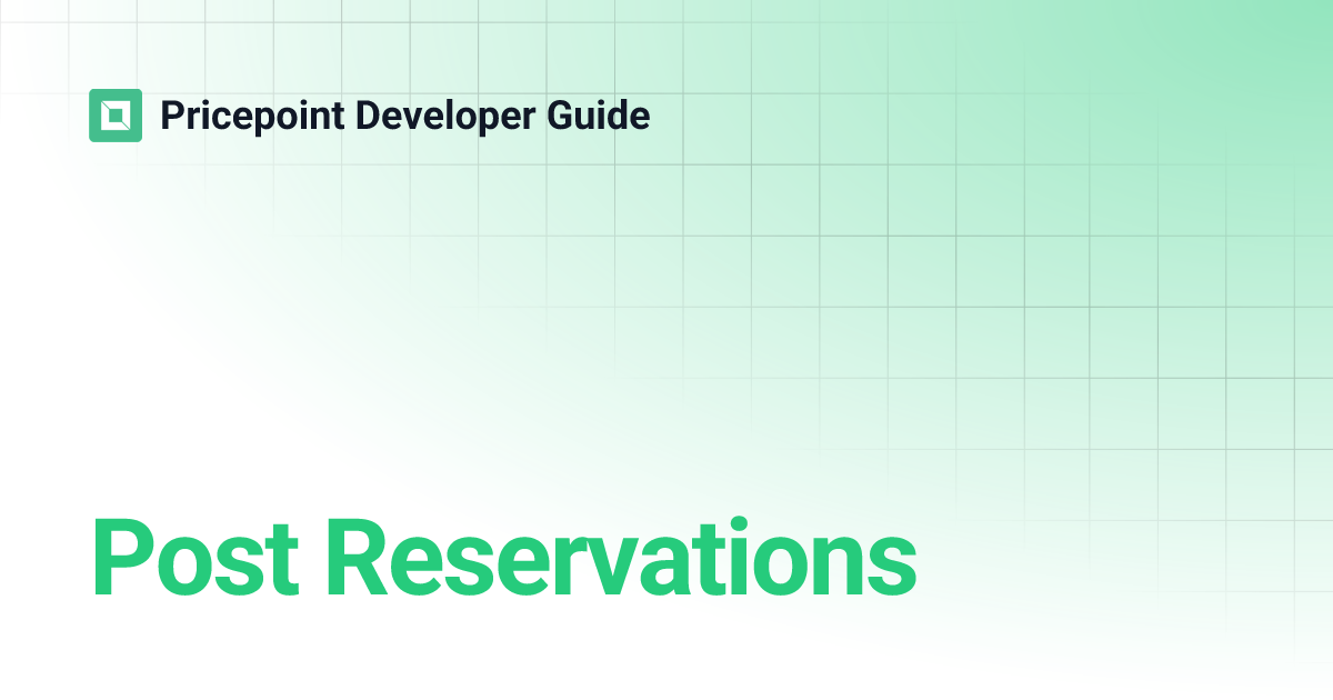 Post Reservations | Pricepoint Developer Guide